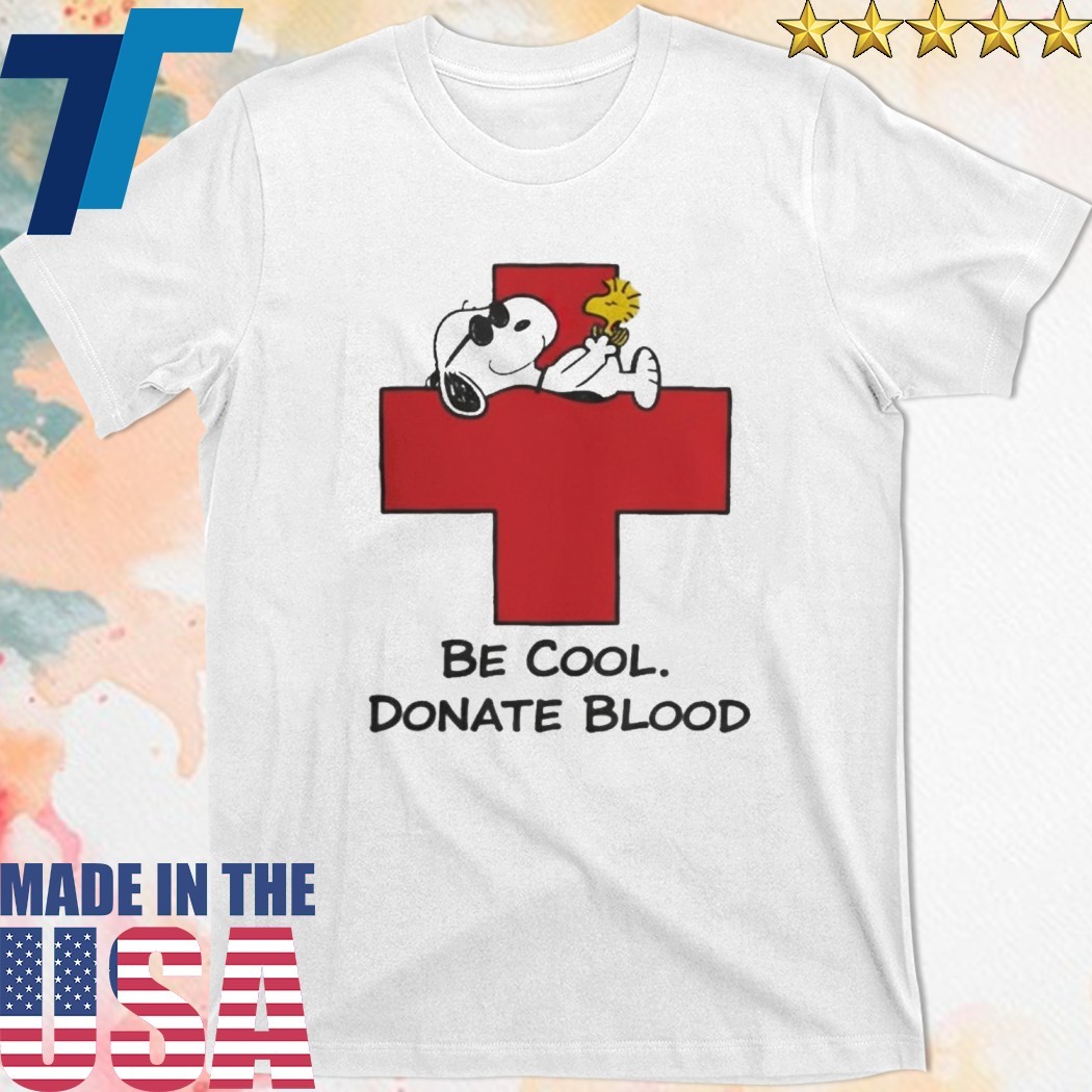 Teescott-Snoopy Be Cool Donate Blood Red Cross Peanuts T-Shirt - TeeScott